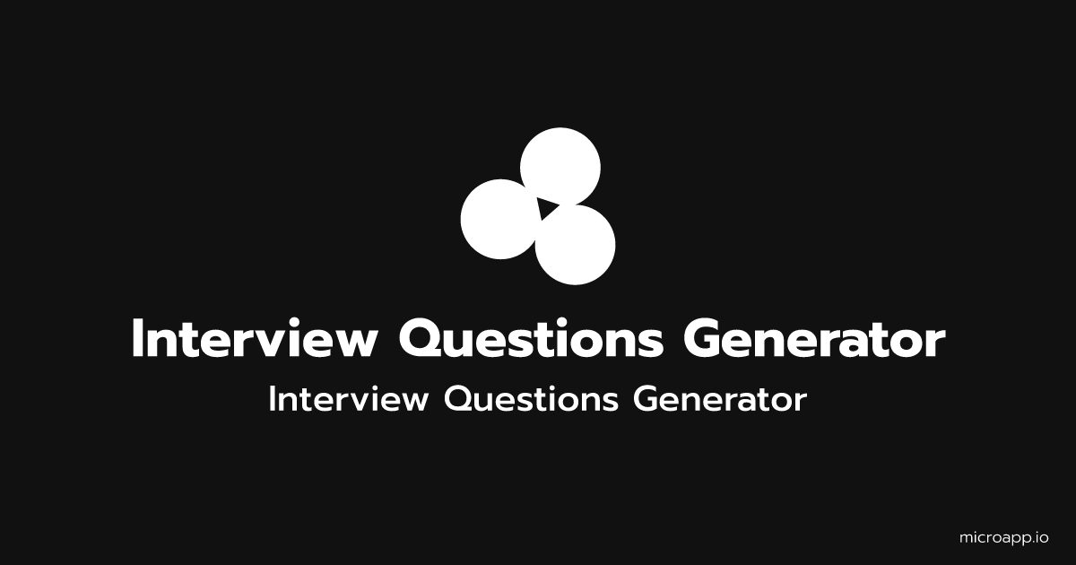 Microapp.io - Interview Questions Generator