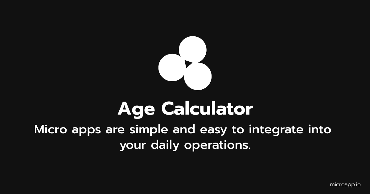 Microapp: Age Calculator