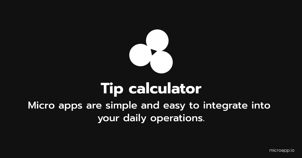 Microapp: Tip calculator