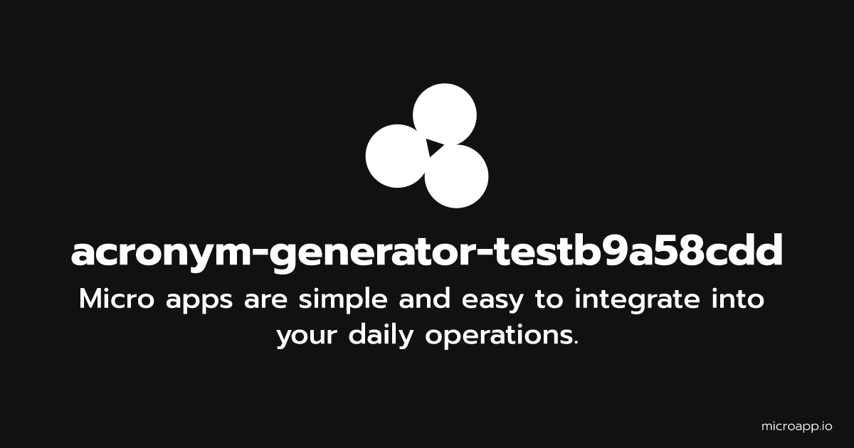 Microapp: acronym-generator-testb9a58cdd