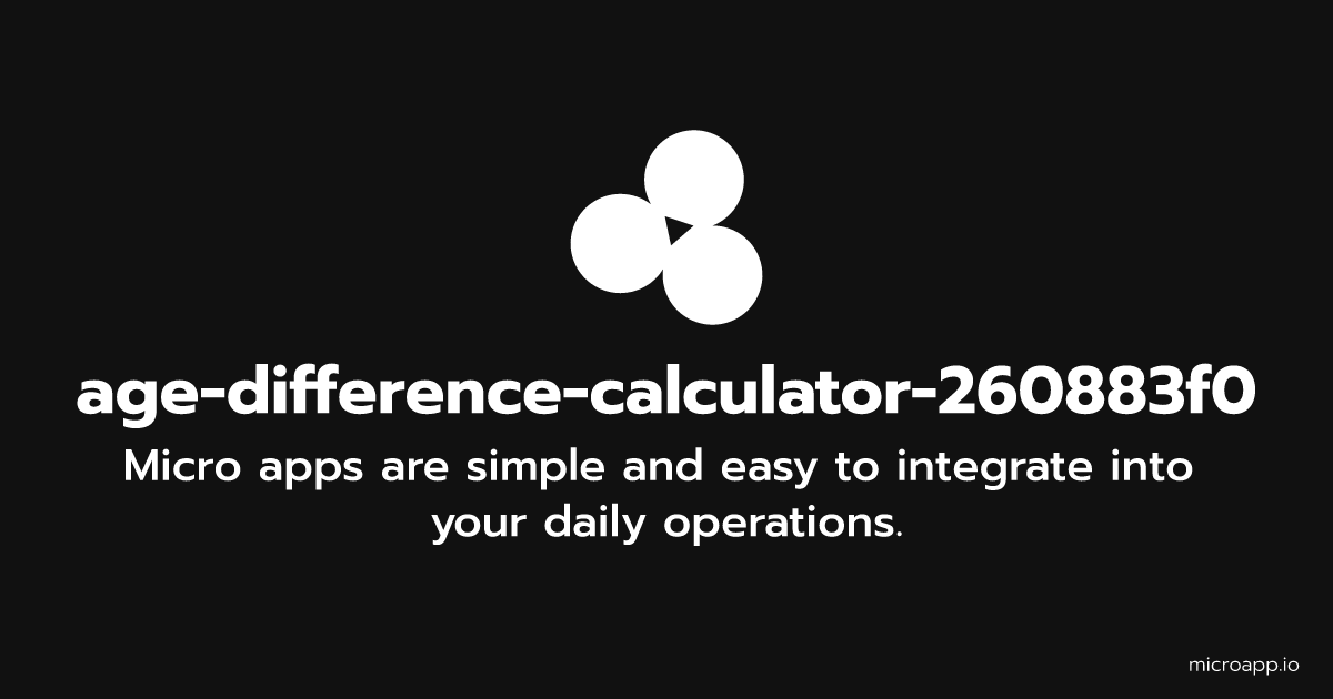 Microapp: age-difference-calculator-260883f0